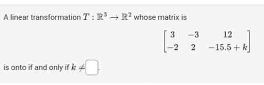 Solved A linear transformation T:R3→R2 whose matrix is | Chegg.com