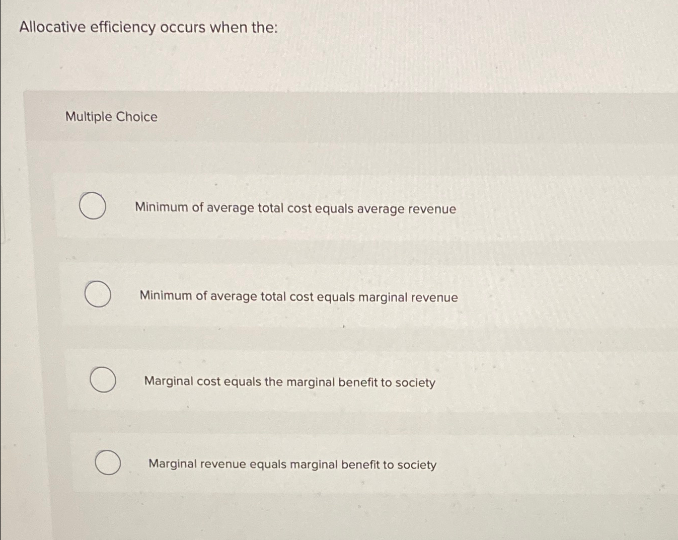 Solved Allocative efficiency occurs when the:Multiple | Chegg.com