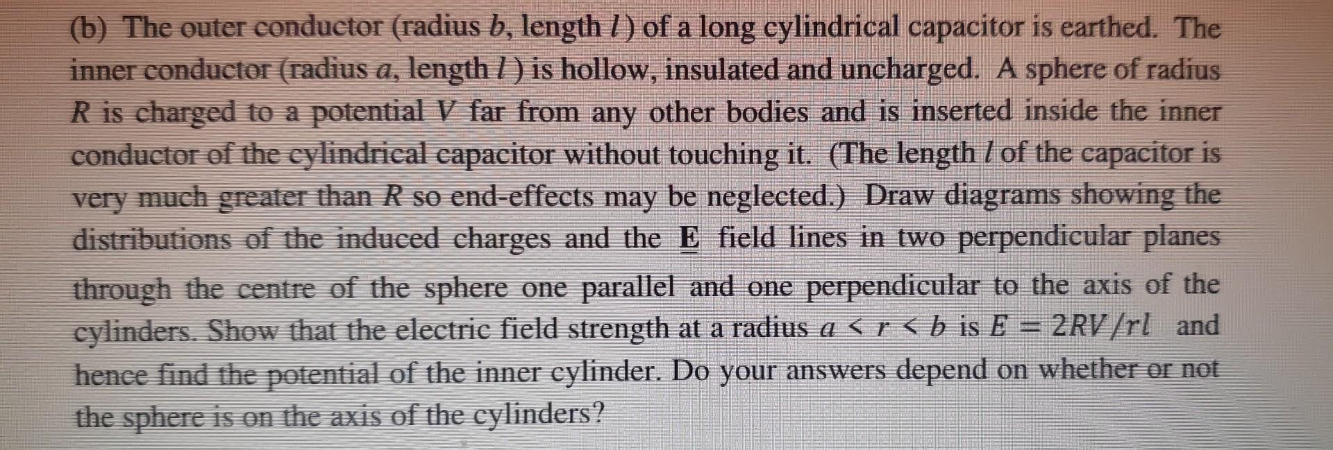 (b) The outer conductor (radius b, length l ) of a | Chegg.com