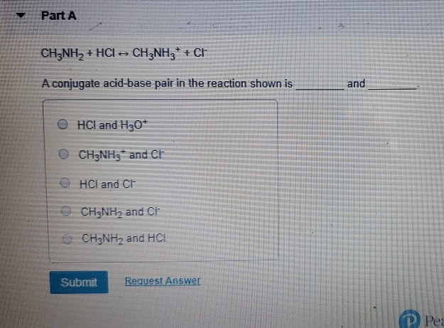 Solved Part A CH3NH2 + HCI – CH3NH3* + CH A conjugate | Chegg.com