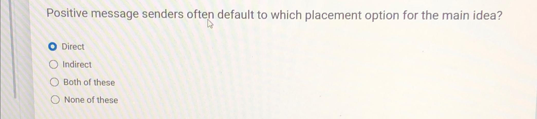 Solved Positive message senders often default to which | Chegg.com