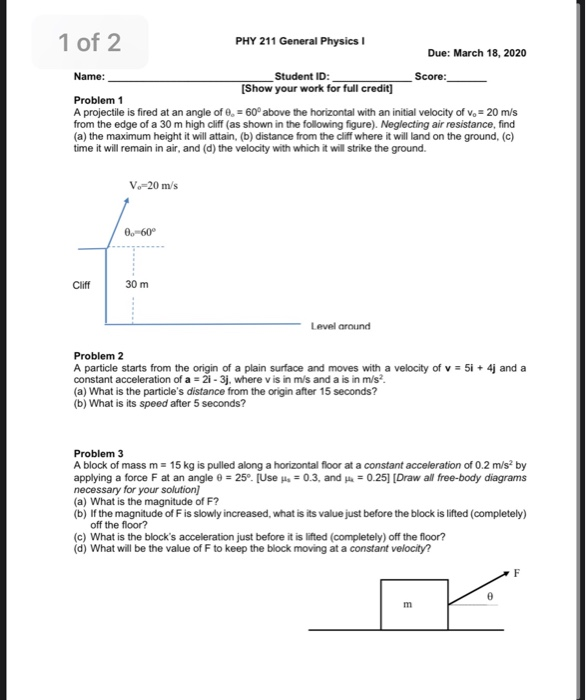 Solved 1 of 2 PHY 211 General Physics Due: March 18, 2020 | Chegg.com