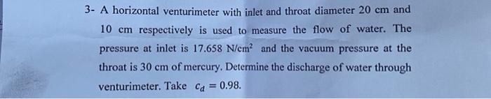 Solved 3- A horizontal venturimeter with inlet and throat | Chegg.com