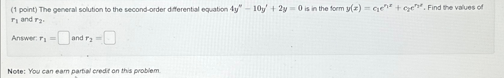 Solved (1 ﻿point) ﻿The general solution to the second-order | Chegg.com