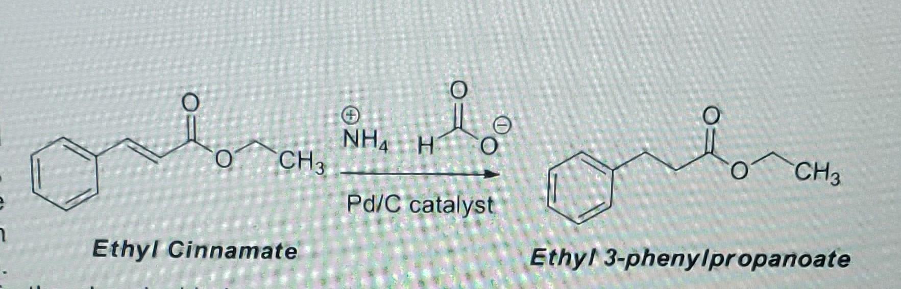 Solved Ethyl Cinnamate Ethyl 3-phenylpropanoate | Chegg.com