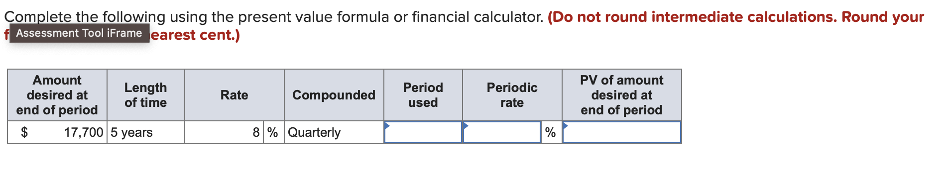 Solved Complete the following using the present value | Chegg.com