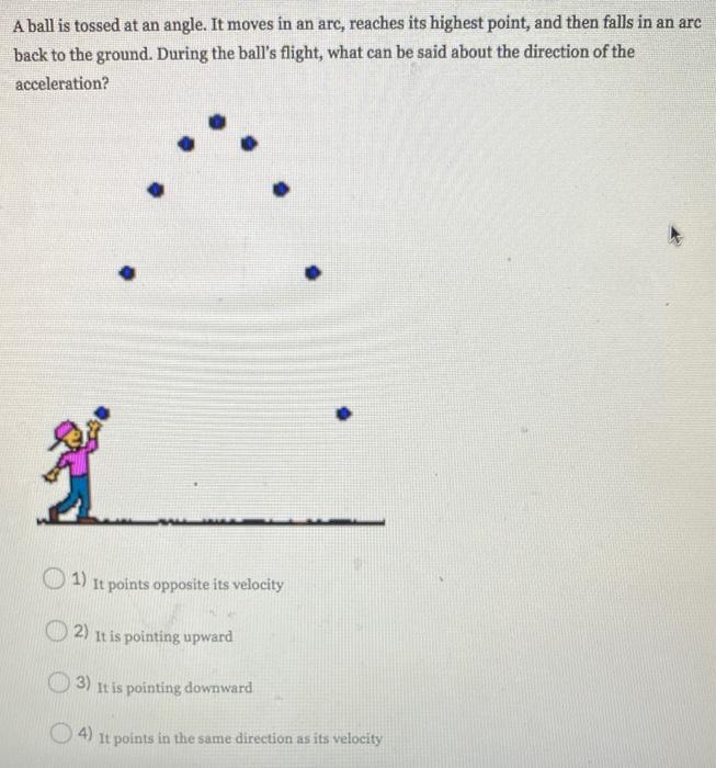 Solved A ball is tossed at an angle. It moves in an arc, | Chegg.com