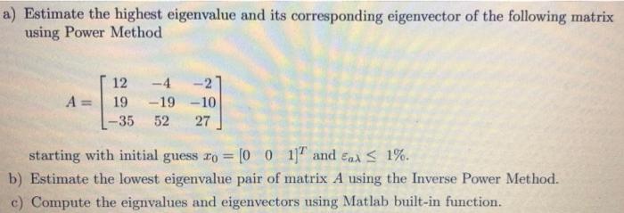 Solved A Estimate The Highest Eigenvalue And Its 