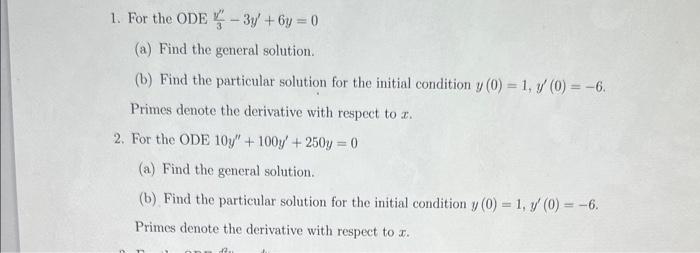 Solved 1. For the ODE 3ν′′−3y′+6y=0 (a) Find the general | Chegg.com