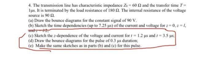 Solved 4. The transmission line has characteristic impedance | Chegg.com