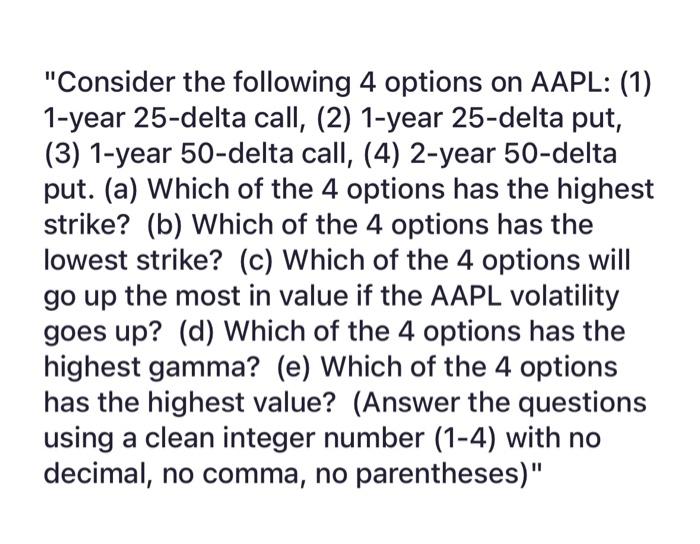 Solved "Consider the following 4 options on AAPL: (1) 1-year | Chegg.com