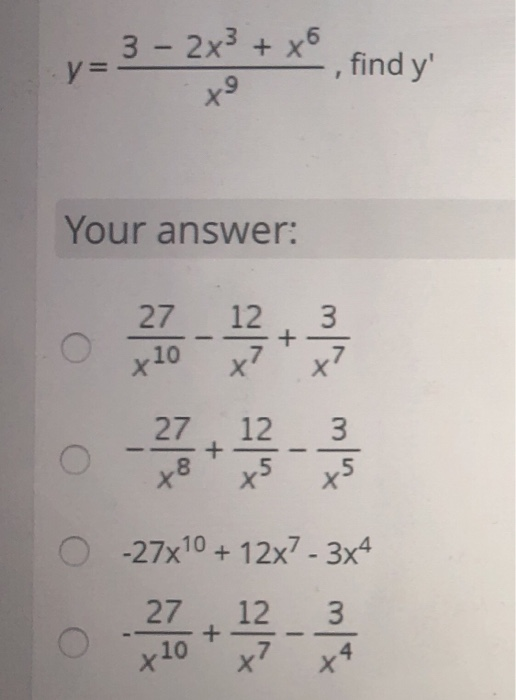 Solved 3 - 2x3 + x y= find y' x Your answer: 12 3 27 10 12 + | Chegg.com