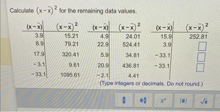 Solved Calculate (x−xˉ)2 for the remaining data values. | Chegg.com