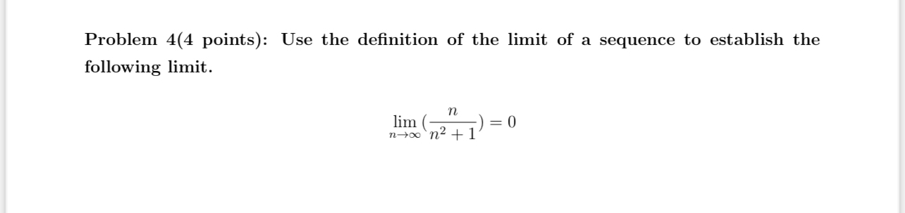 Solved Problem 4(4 ﻿points): Use the definition of the limit | Chegg.com