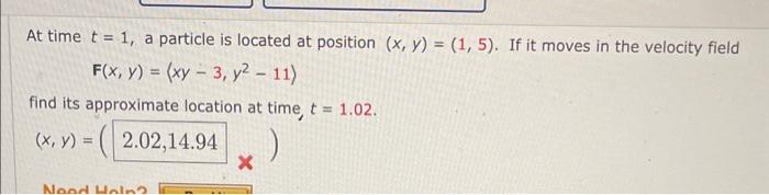 Solved At time t=1, a particle is located at position | Chegg.com
