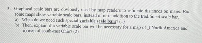 Solved 3. Graphical scale bars are obviously used by map | Chegg.com
