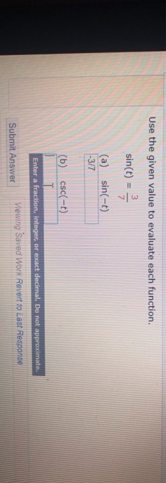 Solved Use the given value to evaluate each function, sin(t) | Chegg.com