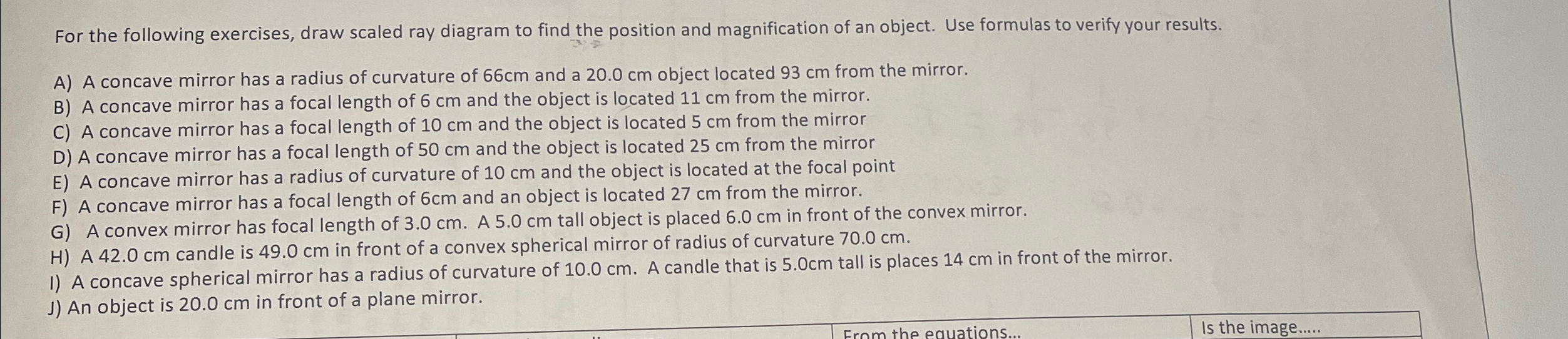 Solved For the following exercises, draw scaled ray diagram | Chegg.com