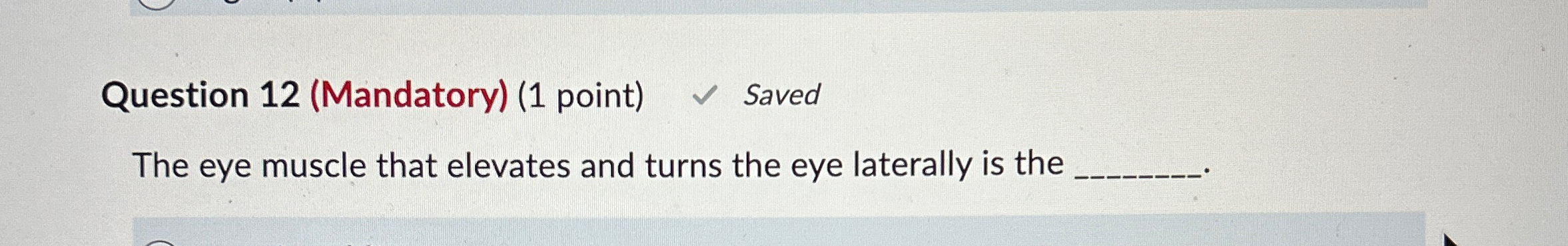 Solved Question 12 (Mandatory) (1 ﻿point) ﻿SavedThe eye | Chegg.com