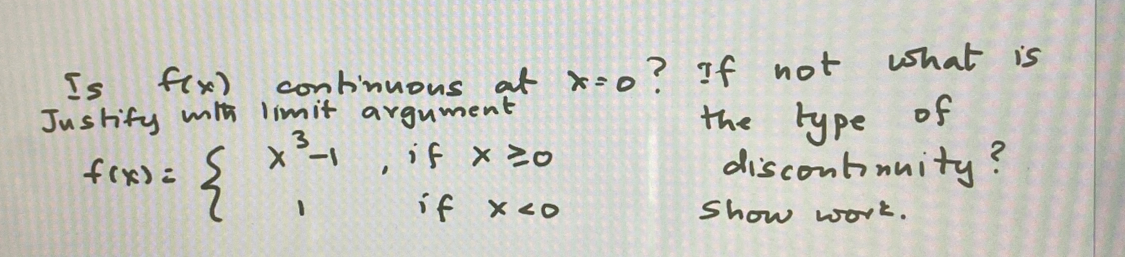 Solved Is f(x) ﻿continuous at x=0 ? ﻿If not what is Justify | Chegg.com