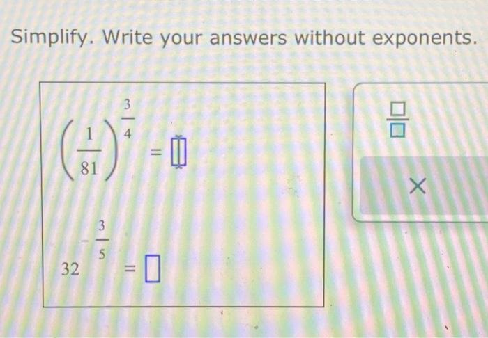 Solved Simplify. Write your answers without exponents. (-) | Chegg.com