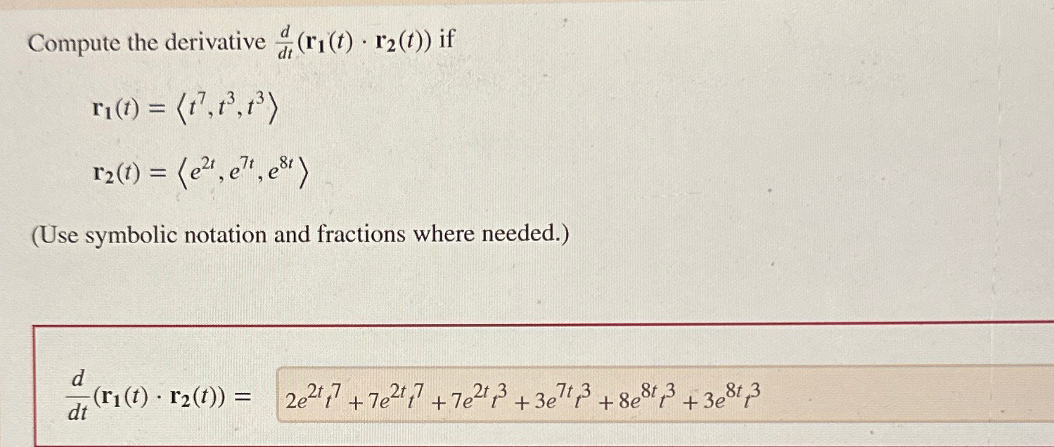 Solved Compute the derivative ddt(r1(t)*r2(t)) | Chegg.com