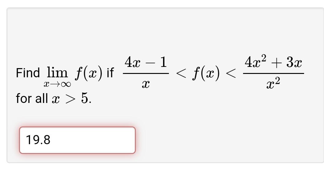 Solved Find limx→∞f(x) if x4x−1 | Chegg.com