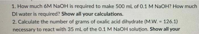 Solved 1. How much 6M NaOH is required to make 500 mL of 0.1 | Chegg.com