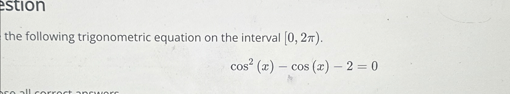 Solved the following trigonometric equation on the interval | Chegg.com
