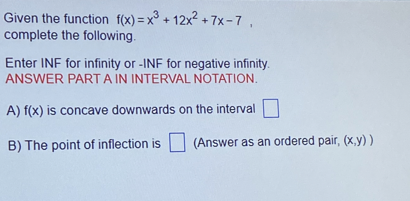Solved Given the function f(x)=x3+12x2+7x-7, ﻿complete the | Chegg.com