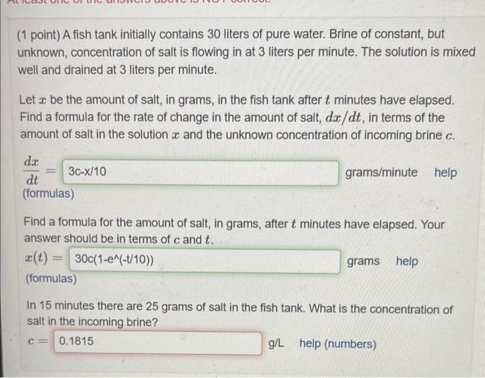 Solved (1 point) A fish tank initially contains 30 liters of | Chegg.com