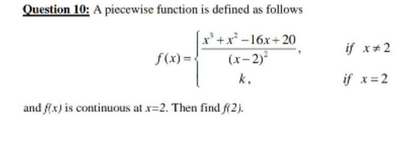 Solved Question 10: A piecewise function is defined as | Chegg.com
