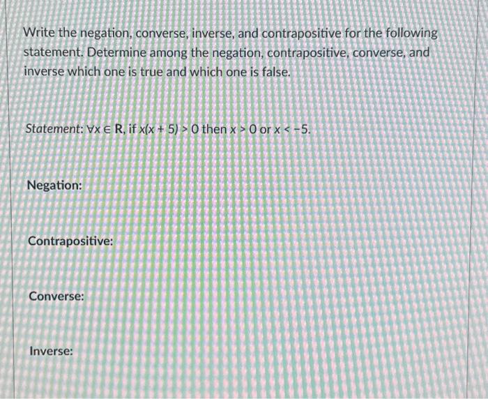 Solved Write the negation, converse, inverse, and | Chegg.com