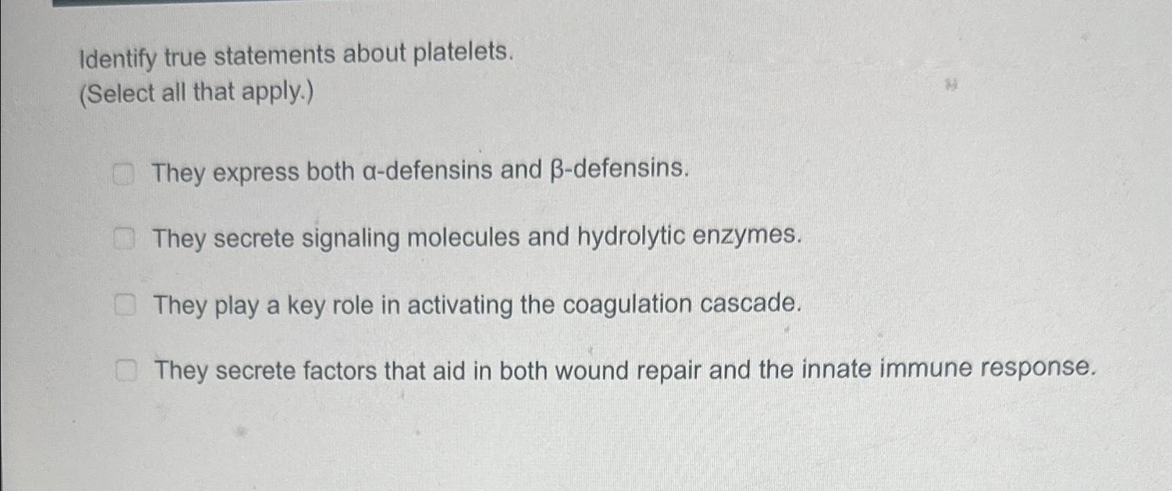 Solved Identify true statements about platelets.(Select all | Chegg.com