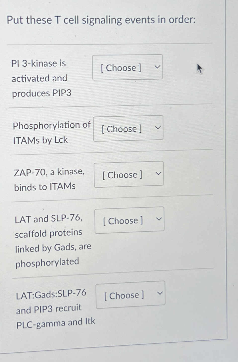 Solved Put these T ﻿cell signaling events in order:PI | Chegg.com