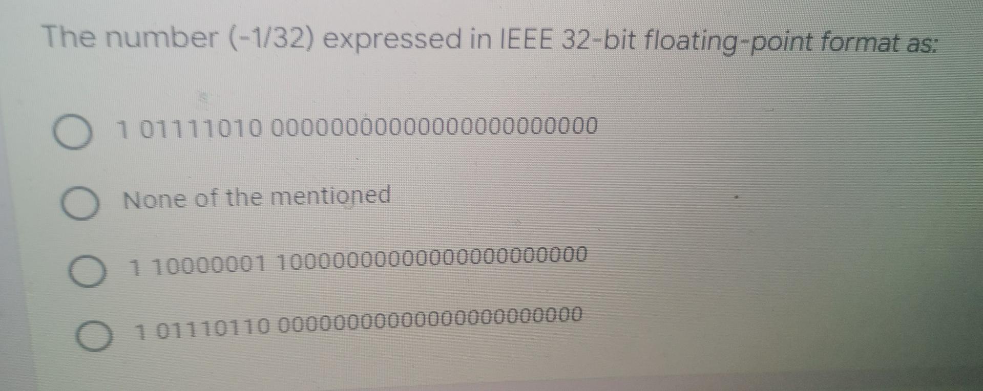 Solved The number (-1/32) expressed in IEEE 32-bit | Chegg.com
