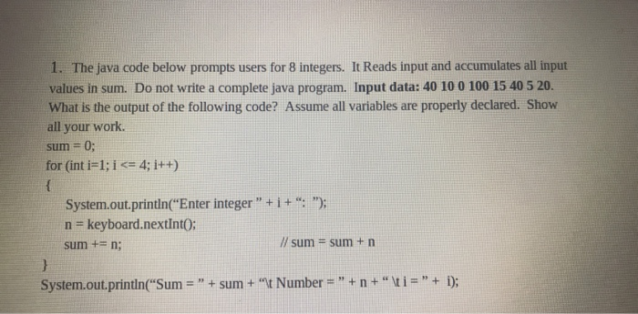 Solved 1. The java code below prompts users for 8 integers. | Chegg.com