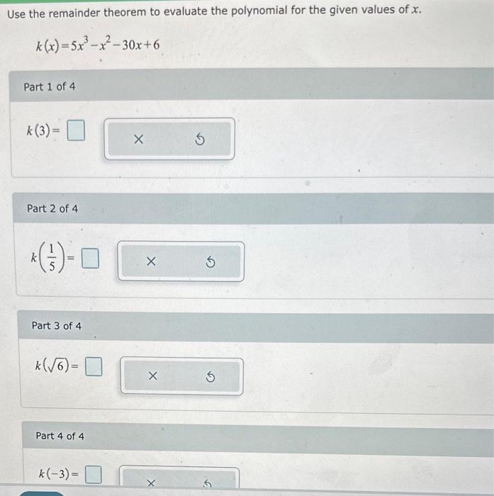Solved Use the remainder theorem to evaluate the polynomial | Chegg.com