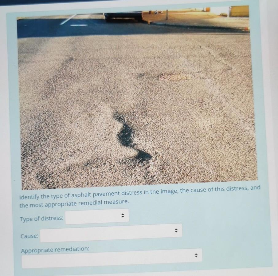 Solved Identify the type of asphalt pavement distress in the | Chegg.com