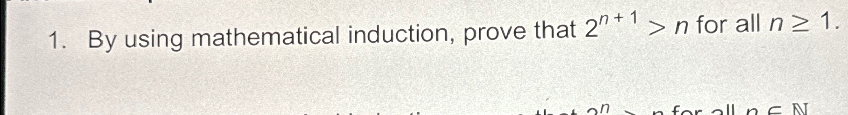 Solved By using mathematical induction, prove that 2n+1>n | Chegg.com