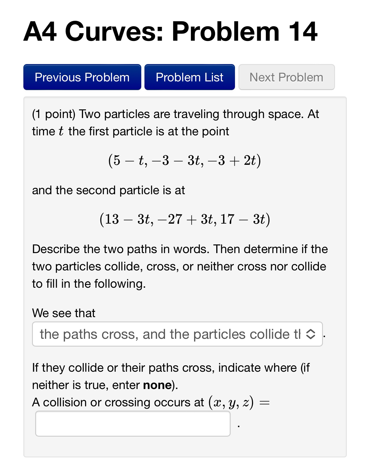 Solved A4 ﻿Curves: Problem 14(1 ﻿point) ﻿Two particles are | Chegg.com