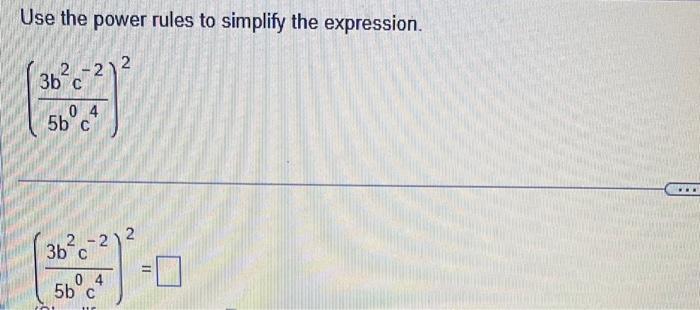 Solved Use the power rules to simplify the expression. | Chegg.com