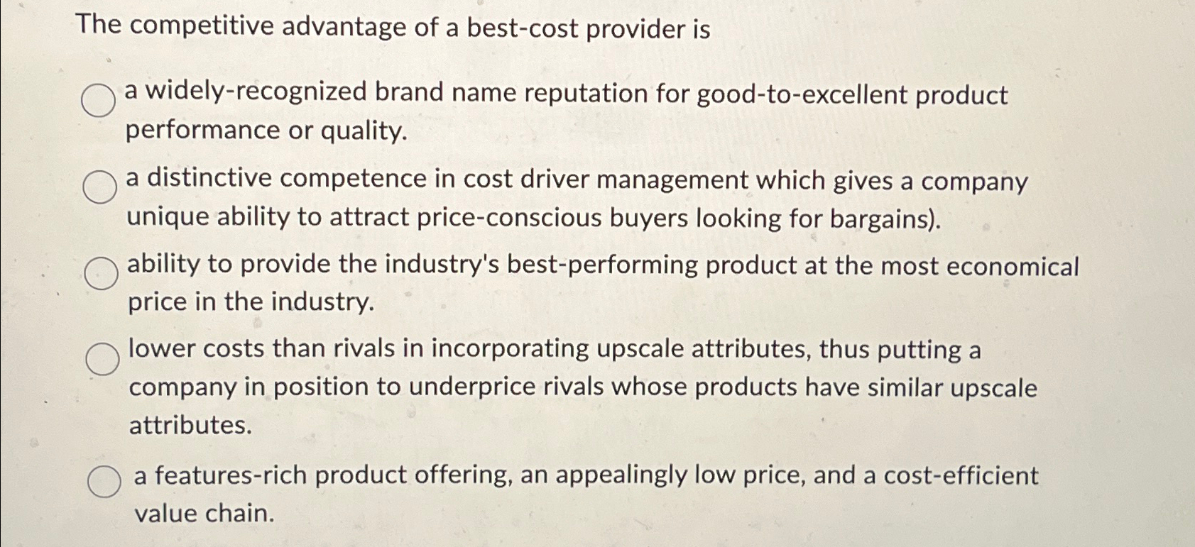 Solved The competitive advantage of a best-cost provider isa | Chegg.com