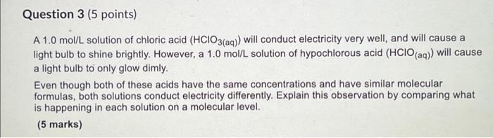 Solved A 1.0 mol/L solution of chloric acid (HClO3(aq)) will | Chegg.com