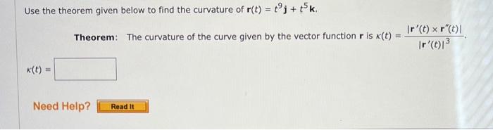 Solved Use the theorem given below to find the curvature of | Chegg.com