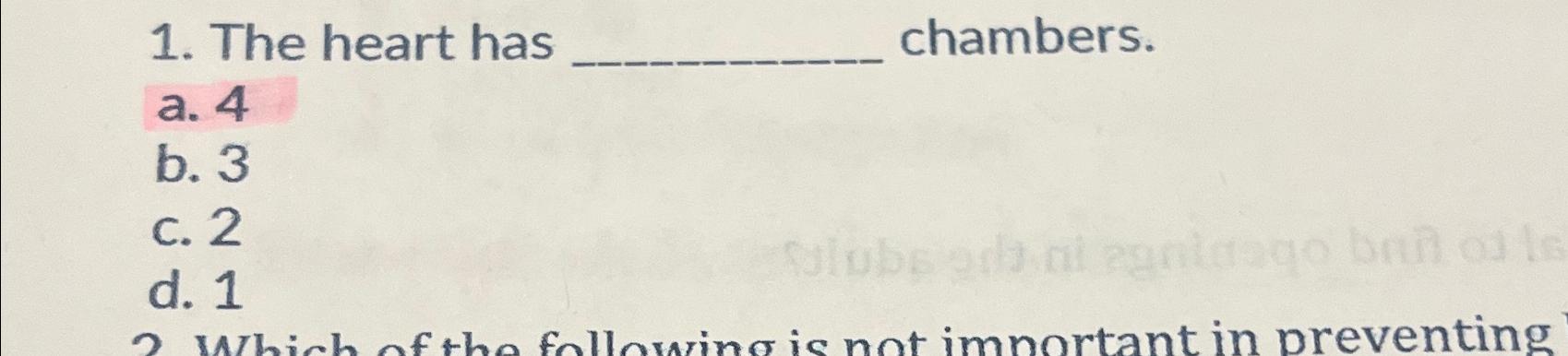 Solved The heart has chambers.a. 4b. 3c. 2d. 1 | Chegg.com