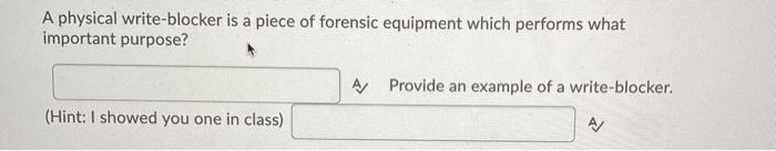 Solved A physical write-blocker is a piece of forensic | Chegg.com