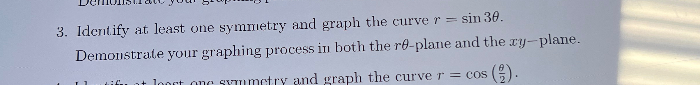 Solved Identify at least one symmetry and graph the curve | Chegg.com