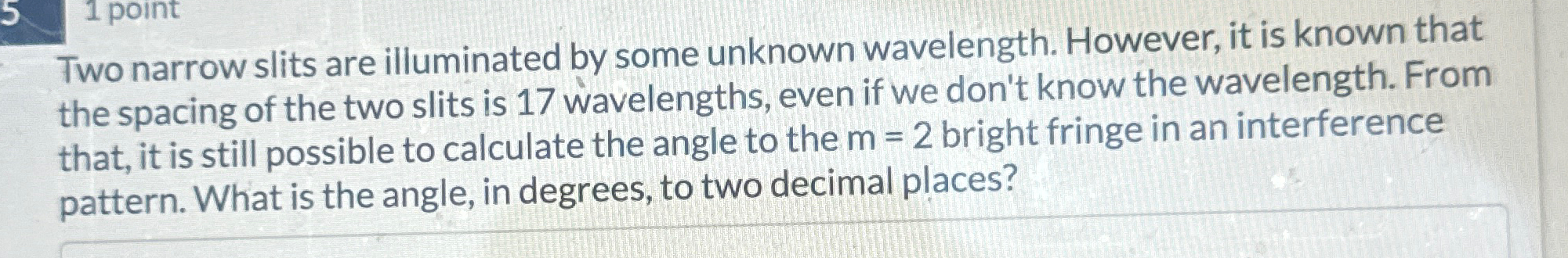 Solved Two narrow slits are illuminated by some unknown | Chegg.com