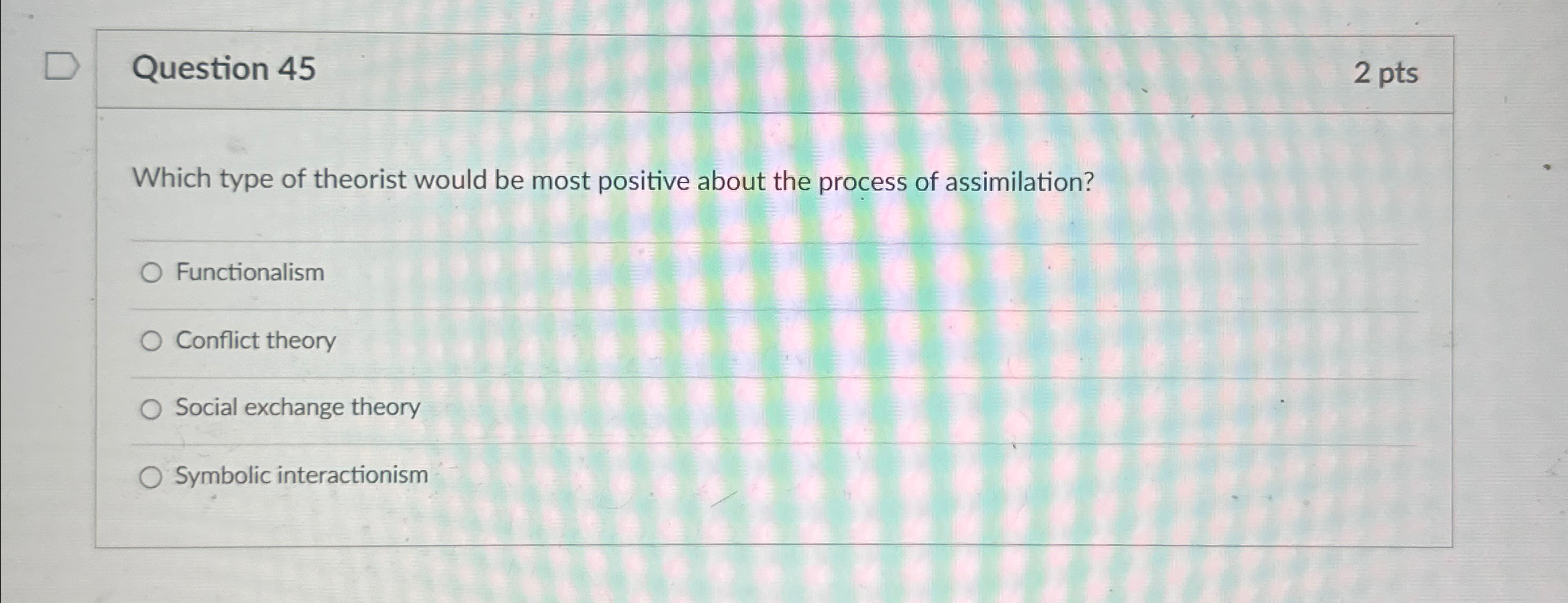 Solved Question 452 ptsWhich type of theorist would be most | Chegg.com Solved Question 452 ptsWhich type of theorist would be most | Chegg.com